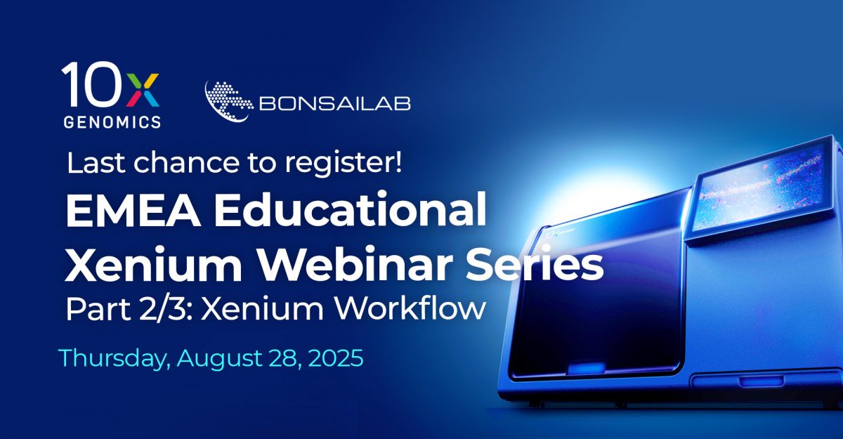 EMEA Educational Xenium Webinar Series – Part 2/3: Xenium Workflow - Bonsai Lab